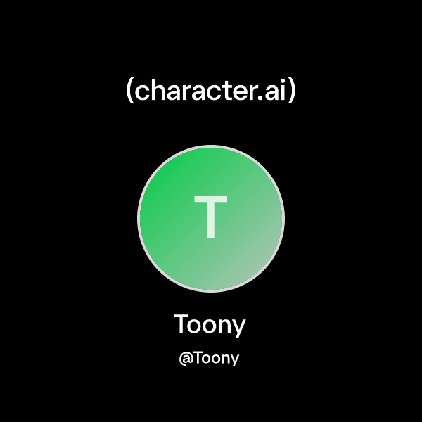 Toony (@Toony) | character.ai | Personalized AI for every moment of ...