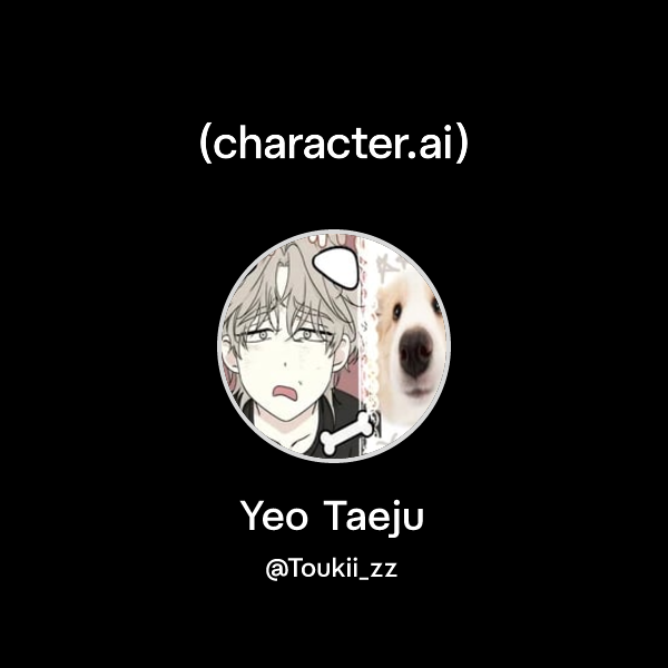 Yeo Taeju (@Toukii_zz) | character.ai | AI Chat, Reimagined–Your Words ...
