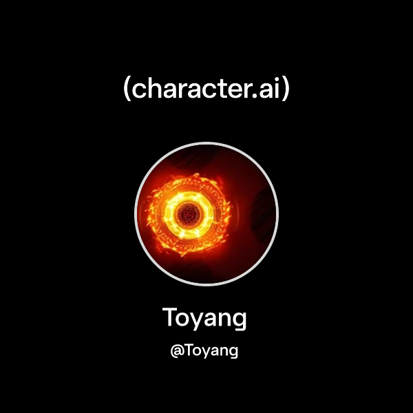 Toyang (@Toyang) | character.ai | AI Chat, Reimagined–Your Words. Your ...