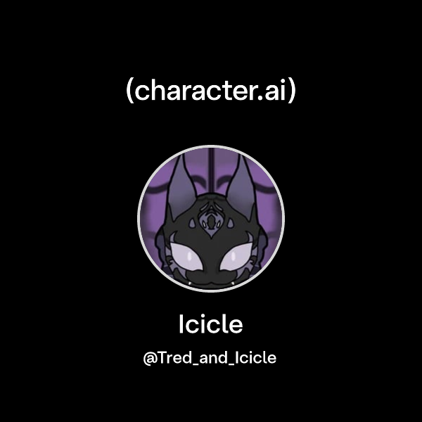 Icicle (@Tred_and_Icicle) | character.ai | Personalized AI for every ...