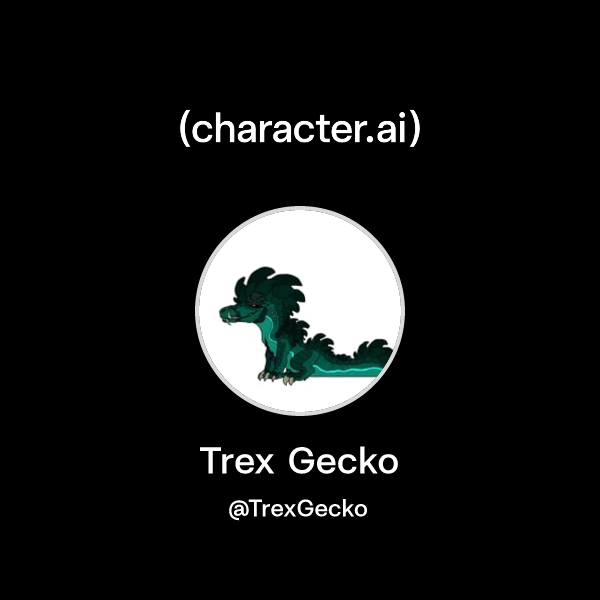 Trex Gecko (@TrexGecko) | character.ai | AI Chat, Reimagined–Your Words ...