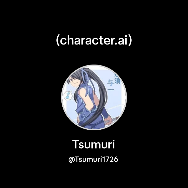 Tsumuri (@Tsumuri1726) | character.ai | AI Chat, Reimagined–Your Words ...