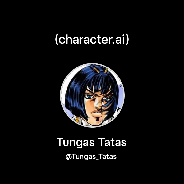 Tungas Tatas (@Tungas_Tatas) | character.ai | AI Chat, Reimagined–Your ...