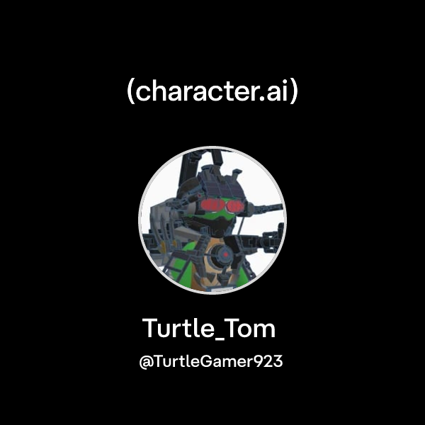 Turtle_Tom (@TurtleGamer923) | character.ai | AI Chat, Reimagined–Your ...