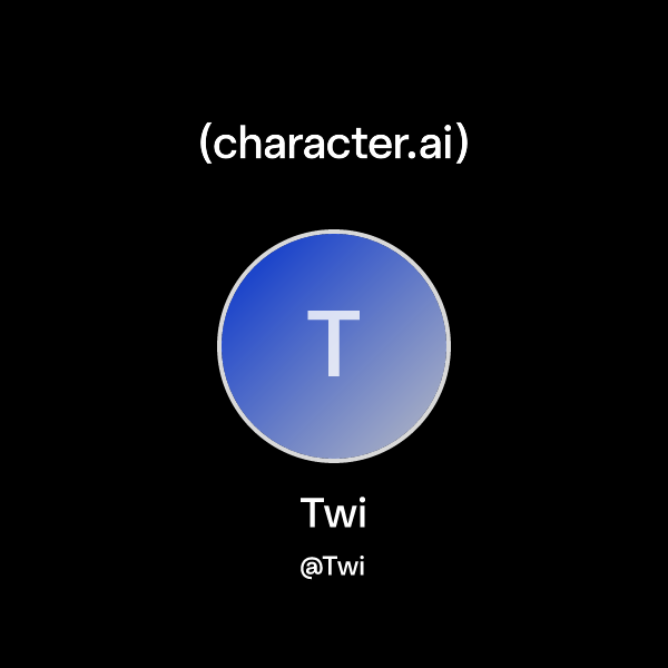 Twi (@Twi) | character.ai | AI Chat, Reimagined–Your Words. Your World.