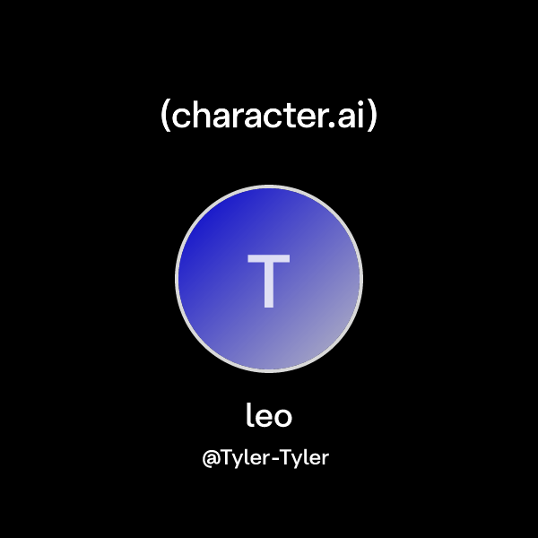 leo (@Tyler-Tyler) | character.ai | AI Chat, Reimagined–Your Words ...