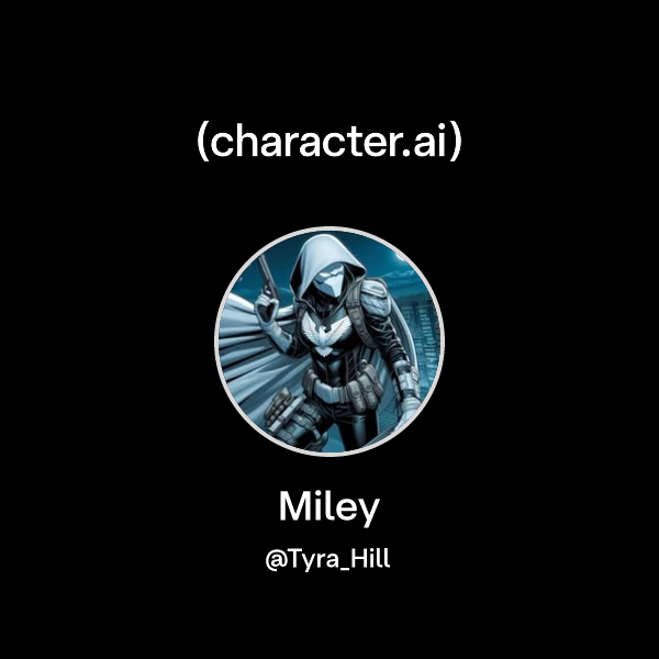 Miley (@Tyra_Hill) | character.ai | AI Chat, Reimagined–Your Words ...