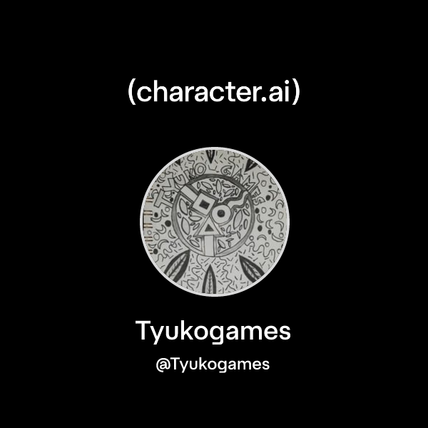 Tyukogames (@Tyukogames) | character.ai | AI Chat, Reimagined–Your ...