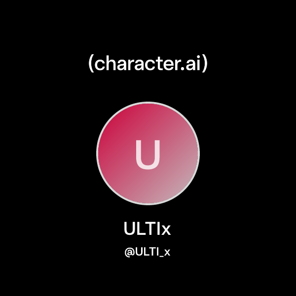 ULTIx (@ULTI_x) | character.ai | AI Chat, Reimagined–Your Words. Your ...