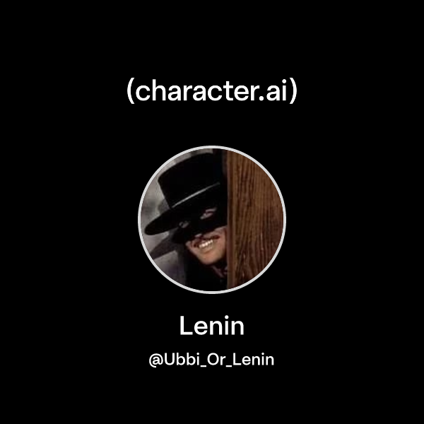 Lenin (@Ubbi_Or_Lenin) | character.ai | AI Chat, Reimagined–Your Words ...