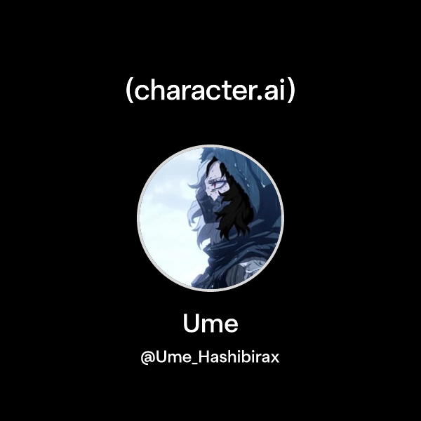 Ume (@Ume_Hashibirax) | character.ai | AI Chat, Reimagined–Your Words. Your World.
