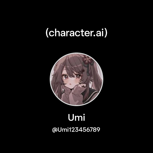 Umi (@Umi123456789) | character.ai | AI Chat, Reimagined–Your Words ...