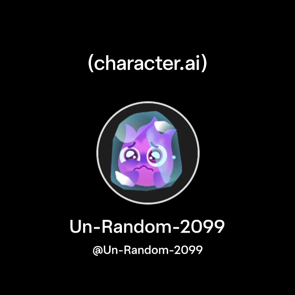 Un-Random-2099 (@Un-Random-2099) | character.ai | AI Chat, Reimagined ...