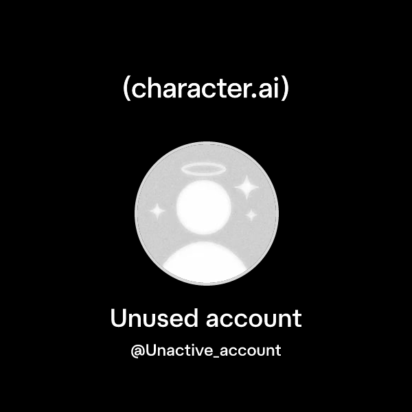 Unused account (@Unactive_account) | character.ai | AI Chat, Reimagined ...