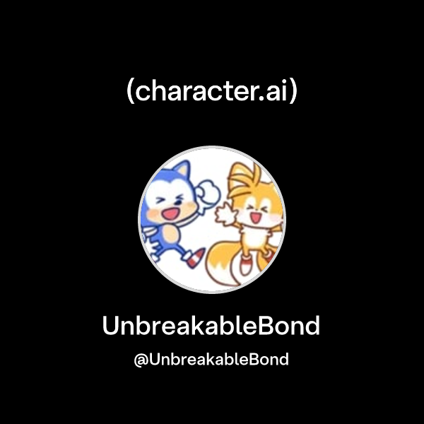 UnbreakableBond (@UnbreakableBond) | character.ai | AI Chat, Reimagined ...