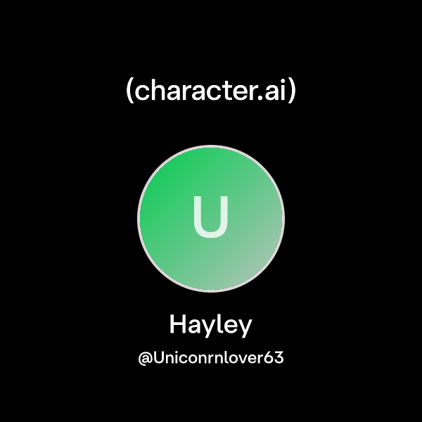 Hayley (@Uniconrnlover63) | character.ai | AI Chat, Reimagined–Your ...
