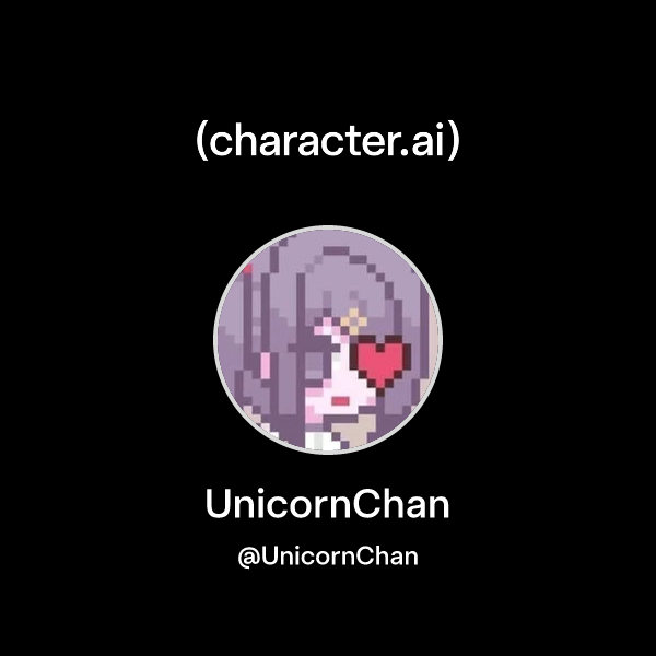 UnicornChan (@UnicornChan) | character.ai | Personalized AI for every moment of your day