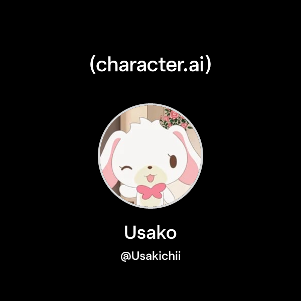 Usako (@Usakichii) | character.ai | Personalized AI for every moment of ...