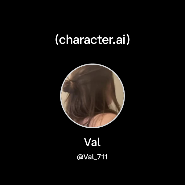 Val (@Val_711) | character.ai | AI Chat, Reimagined–Your Words. Your World.
