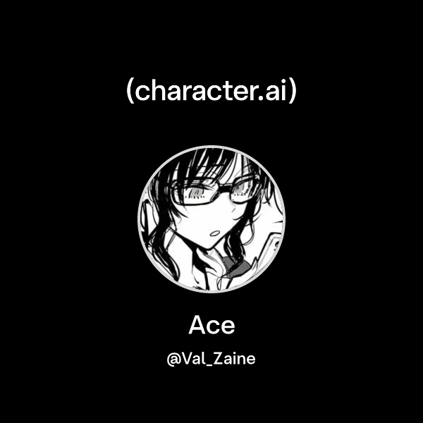 Ace (@Val_Zaine) | character.ai | AI Chat, Reimagined–Your Words. Your ...