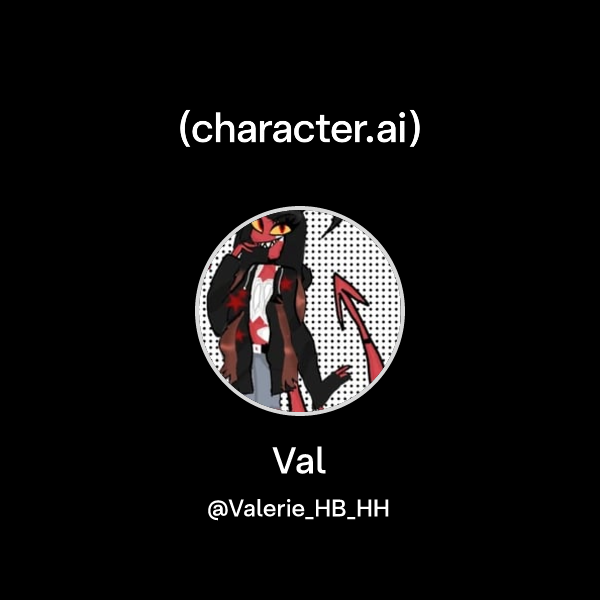 Val (@Valerie_HB_HH) | character.ai | Personalized AI for every moment ...
