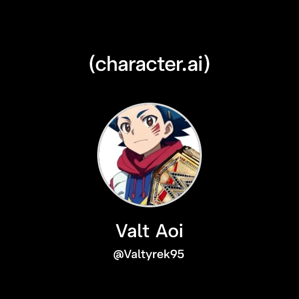 Valt Aoi (@Valtyrek95) | character.ai | AI Chat, Reimagined–Your Words ...