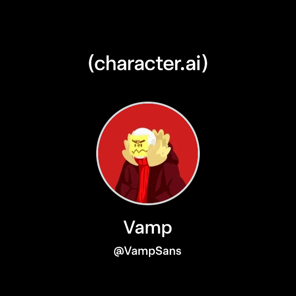 Vamp (@VampSans) | character.ai | Personalized AI for every moment of ...