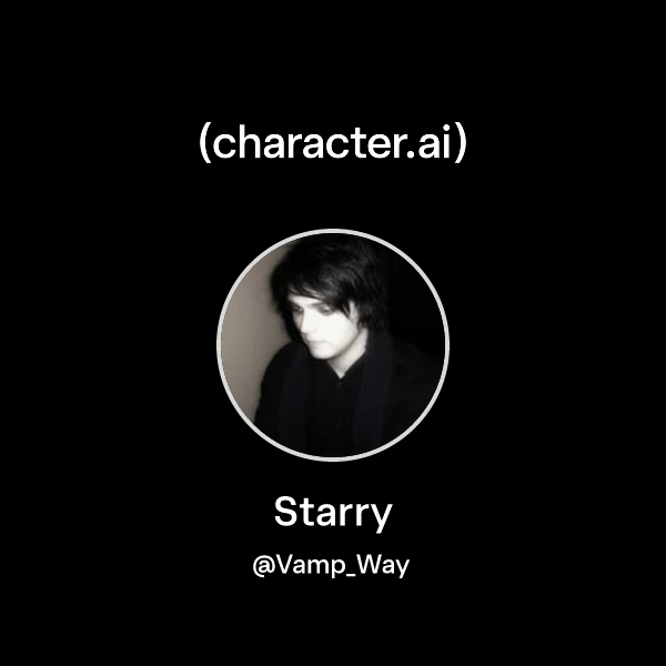 Starry (@Vamp_Way) | character.ai | AI Chat, Reimagined–Your Words ...