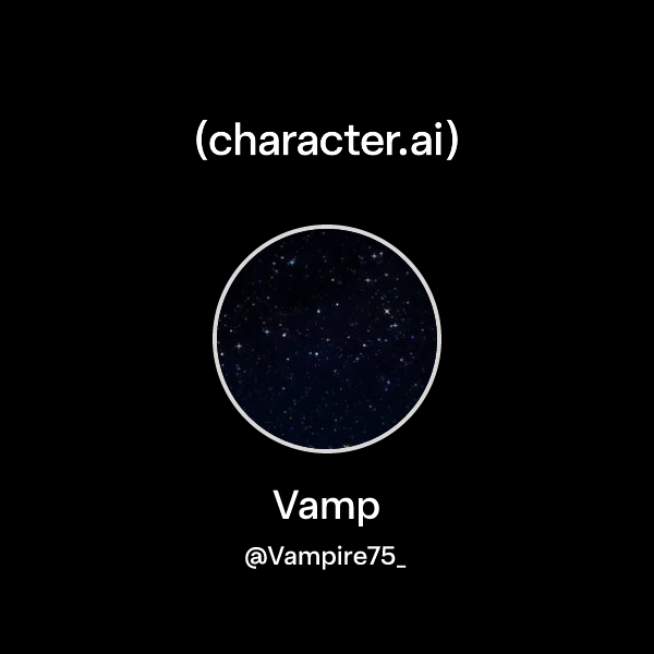 Vamp (@Vampire75_) | character.ai | AI Chat, Reimagined–Your Words ...