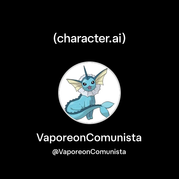 VaporeonComunista (@VaporeonComunista) | character.ai | Personalized AI ...