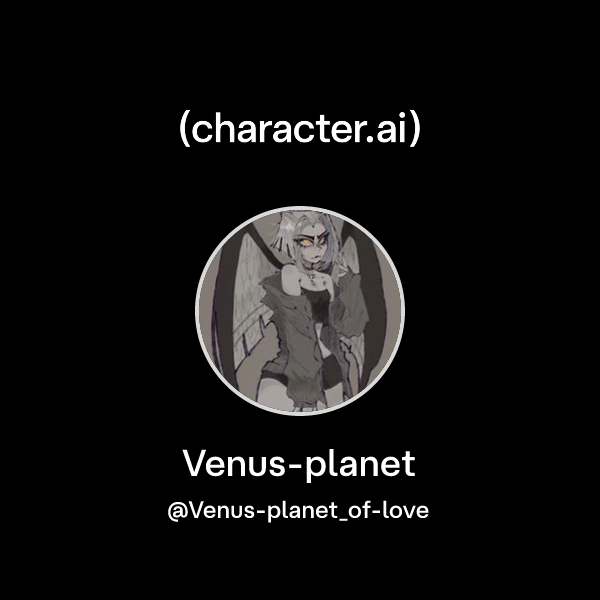 Venus-planet (@Venus-planet_of-love) | character.ai | AI Chat ...
