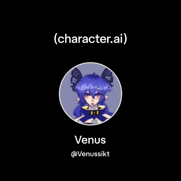 Venus (@Venussikt) | character.ai | Personalized AI for every moment of ...