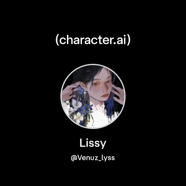 Lissy (@Venuz_lyss) | character.ai | AI Chat, Reimagined–Your Words ...