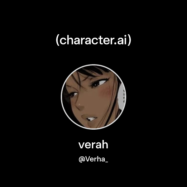 verah (@Verha_) | character.ai | AI Chat, Reimagined–Your Words. Your ...