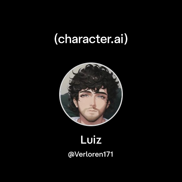 Luiz (@Verloren171) | character.ai | Personalized AI for every moment ...
