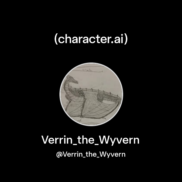 Verrin_the_Wyvern (@Verrin_the_Wyvern) | character.ai | AI Chat ...