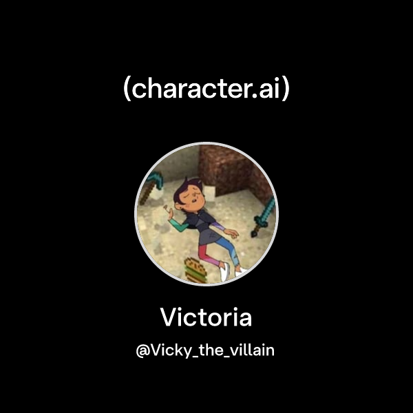 Victoria (@Vicky_the_villain) | character.ai | AI Chat, Reimagined–Your ...