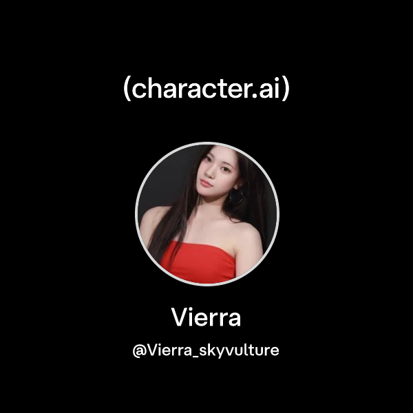 Vierra (@Vierra_skyvulture) | character.ai | AI Chat, Reimagined–Your Words. Your World.
