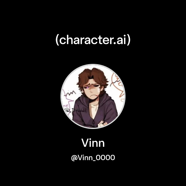Vinn (@Vinn_0000) | character.ai | AI Chat, Reimagined–Your Words. Your ...
