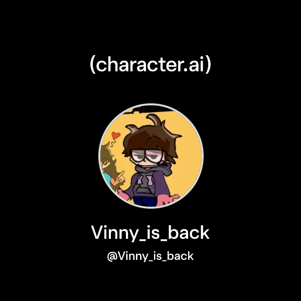 Vinny_is_back (@Vinny_is_back) | character.ai | AI Chat, Reimagined ...