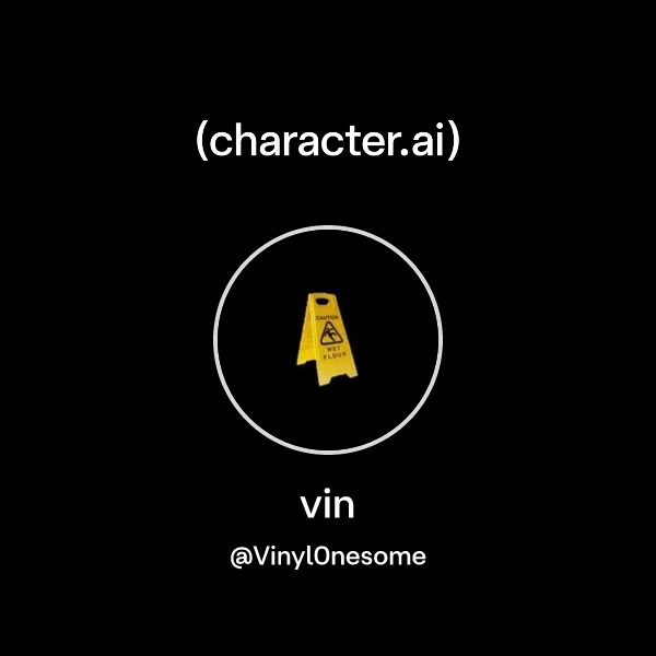 vin (@Vinyl0nesome) | character.ai | AI Chat, Reimagined–Your Words ...