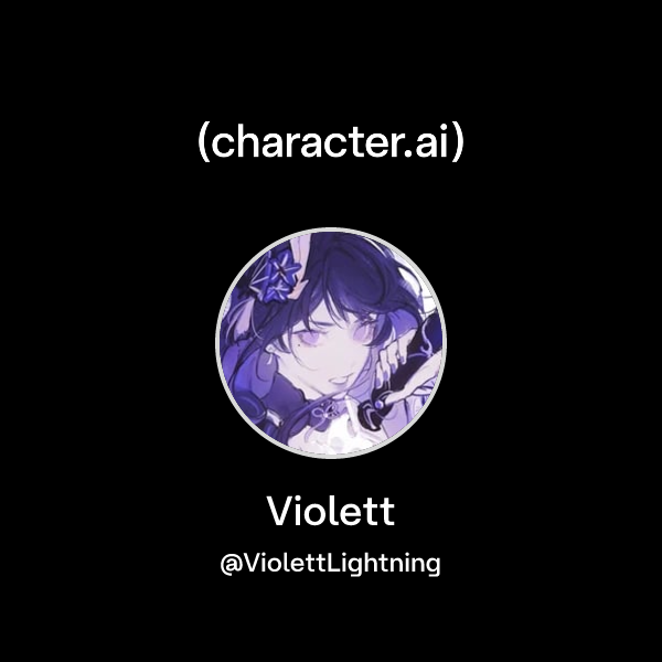 Violett (@ViolettLightning) | character.ai | AI Chat, Reimagined–Your ...