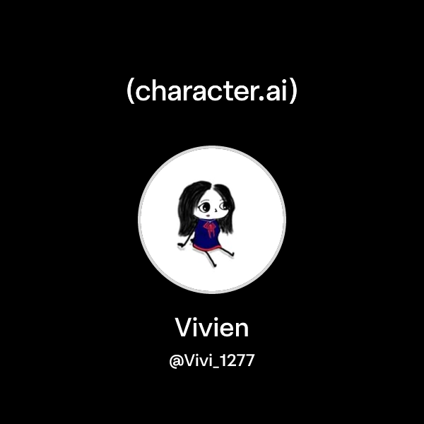 Vivien (@Vivi_1277) | character.ai | AI Chat, Reimagined–Your Words ...