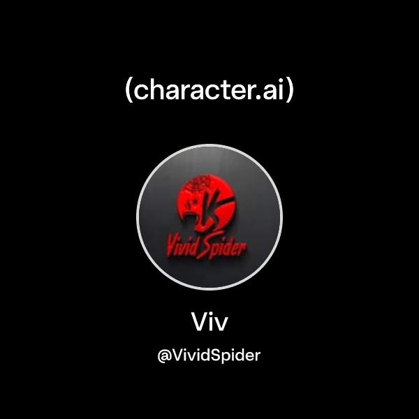 Viv (@VividSpider) | character.ai | AI Chat, Reimagined–Your Words ...