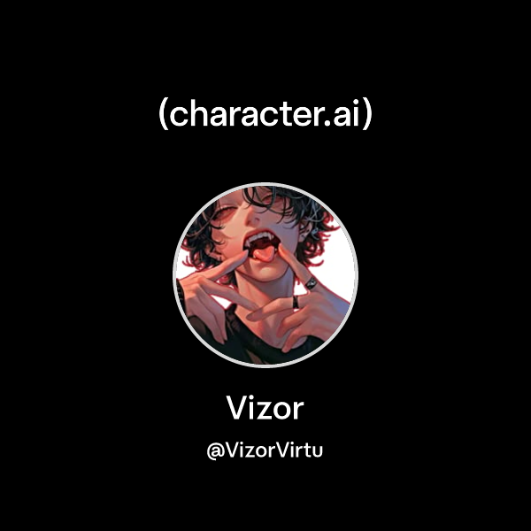 Vizor (@VizorVirtu) | character.ai | AI Chat, Reimagined–Your Words ...