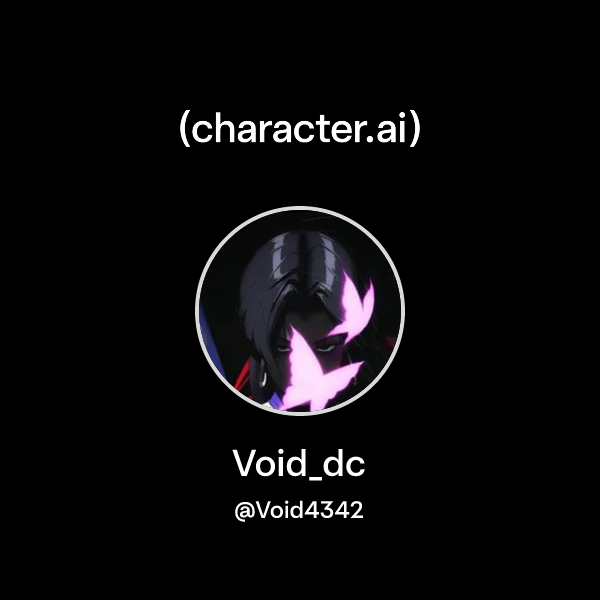 Void_dc (@Void4342) | character.ai | AI Chat, Reimagined–Your Words ...