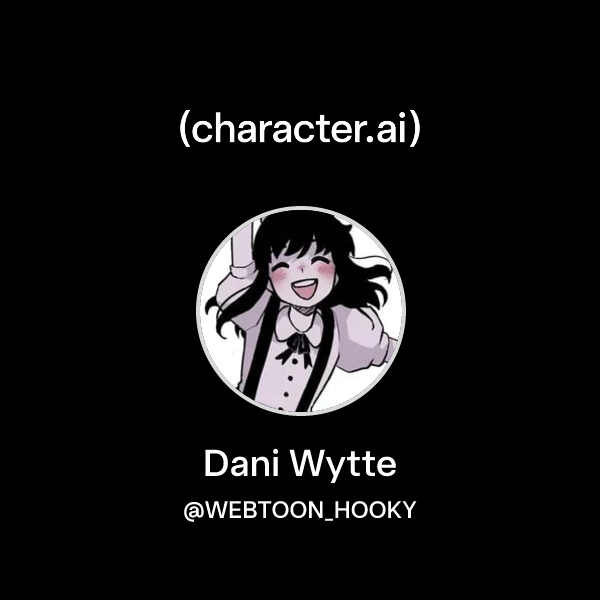 Dani Wytte (@WEBTOON_HOOKY) | character.ai | AI Chat, Reimagined–Your ...