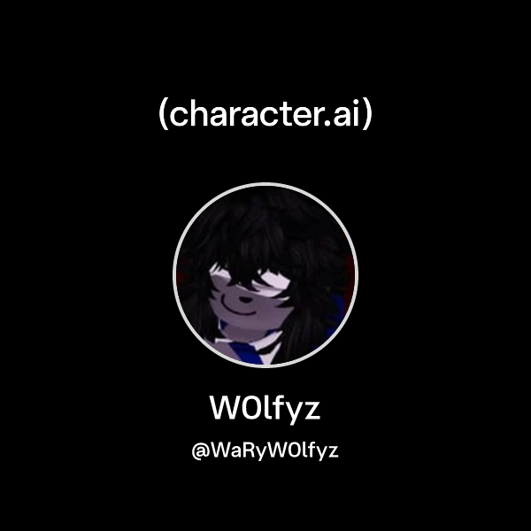 W0lfyz (@WaRyW0lfyz) | character.ai | AI Chat, Reimagined–Your Words ...
