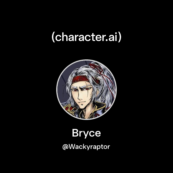 Bryce (@Wackyraptor) | character.ai | AI Chat, Reimagined–Your Words ...