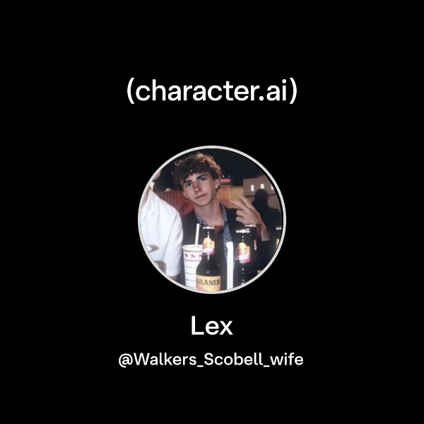 Lex (@Walkers_Scobell_wife) | character.ai | AI Chat, Reimagined–Your ...